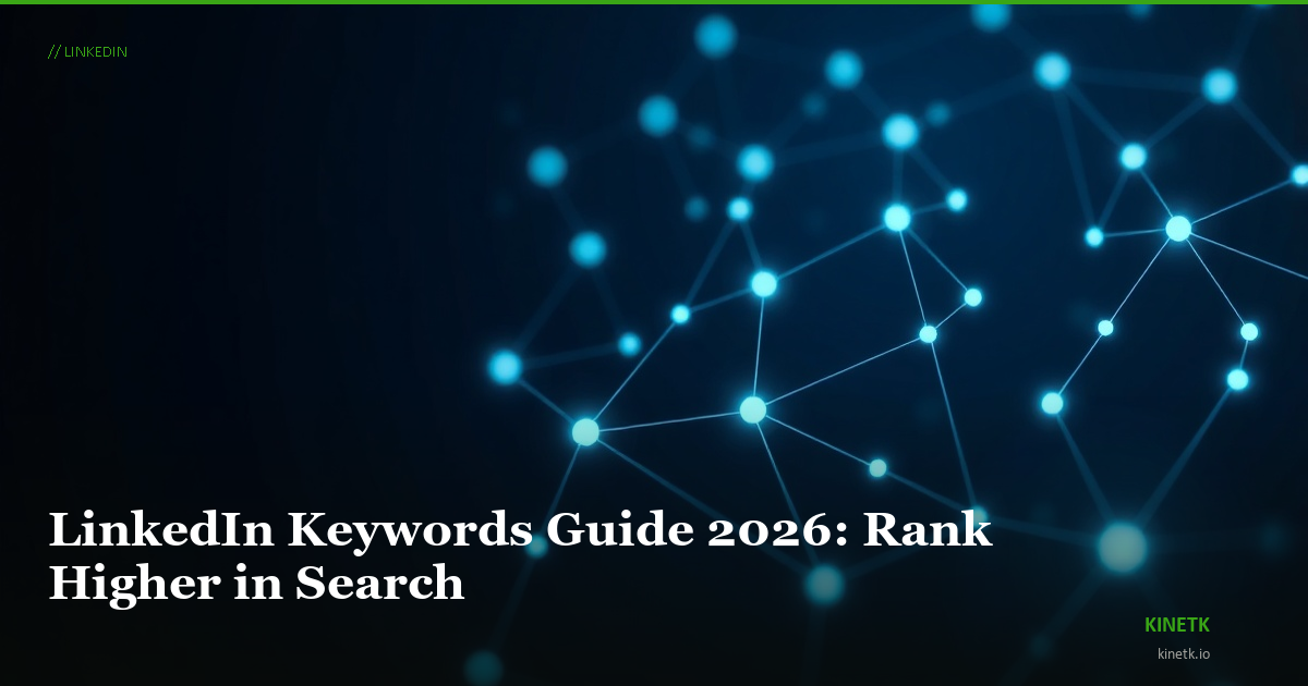 How to Optimize LinkedIn for Recruiter Searches 2026 | KINETK